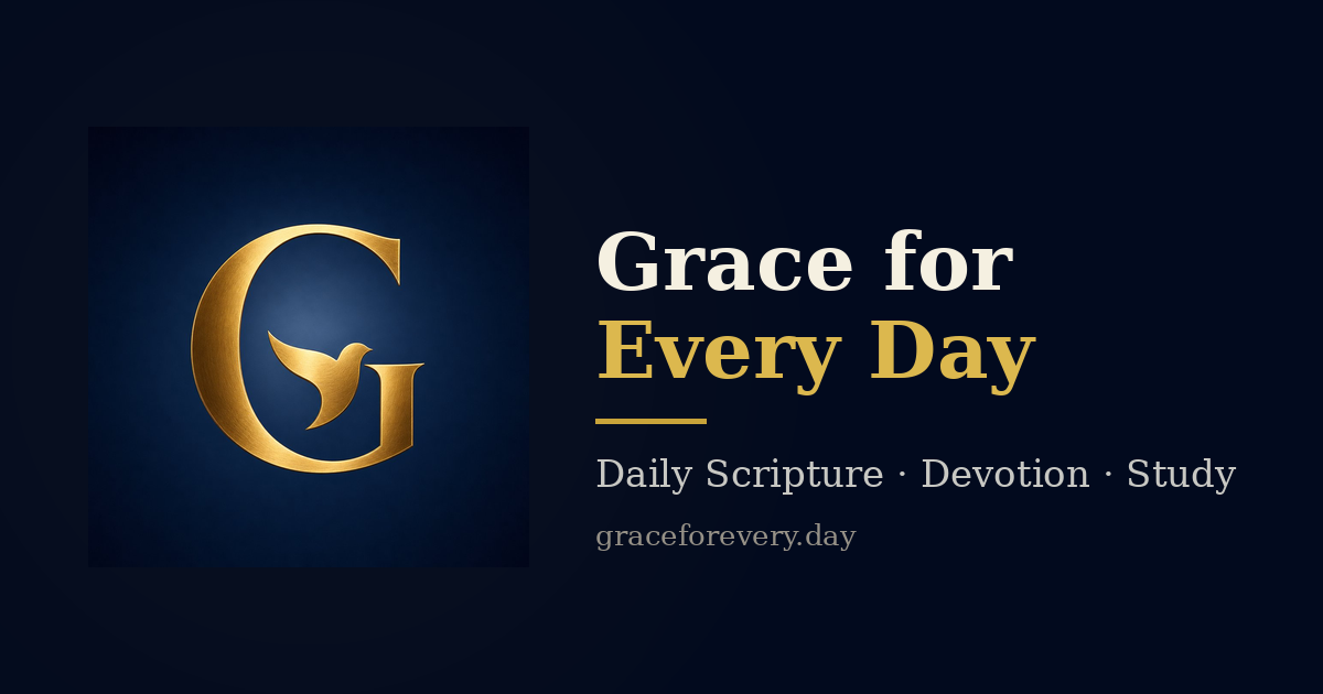 Grace for Every Day — Daily Scripture, Devotion & Christian Study